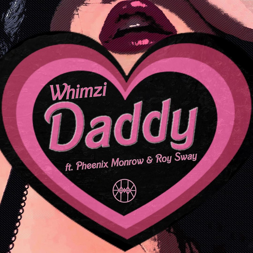 Whimzi Releases Hit Single Titled Daddy | Ever Evolved